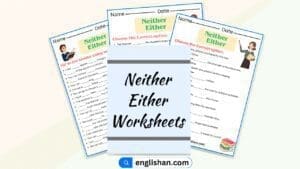 Neither Either Worksheets and Exercises with Answers in English